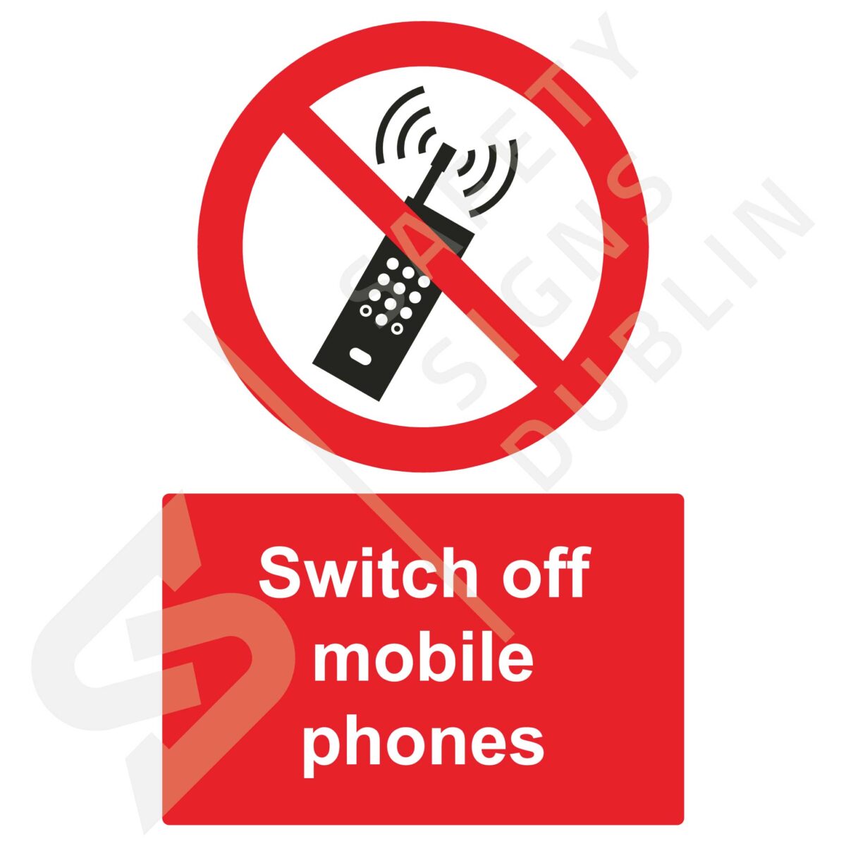 Switch off mobile phones P6109 - Safety Signs Dublin