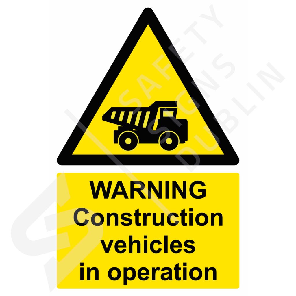 Warning Construction vehicles in operation W8037 - Safety Signs Dublin