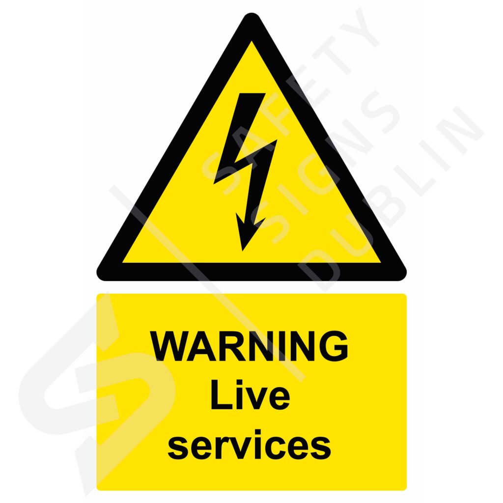 Warning Live services W8087 - Safety Signs Dublin