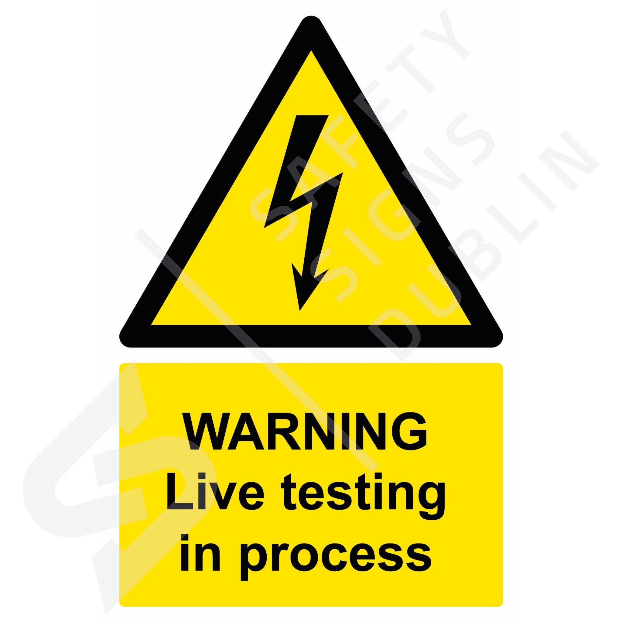 Warning Live Testing in Progress W8088 - Safety Signs Dublin