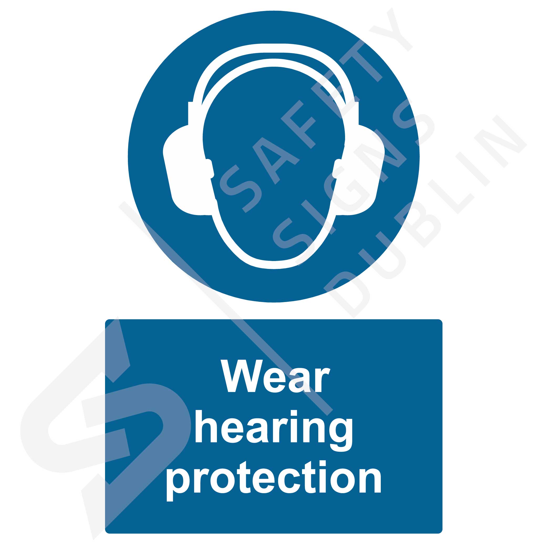 Wear Hearing Protection M5166 - Safety Signs Dublin
