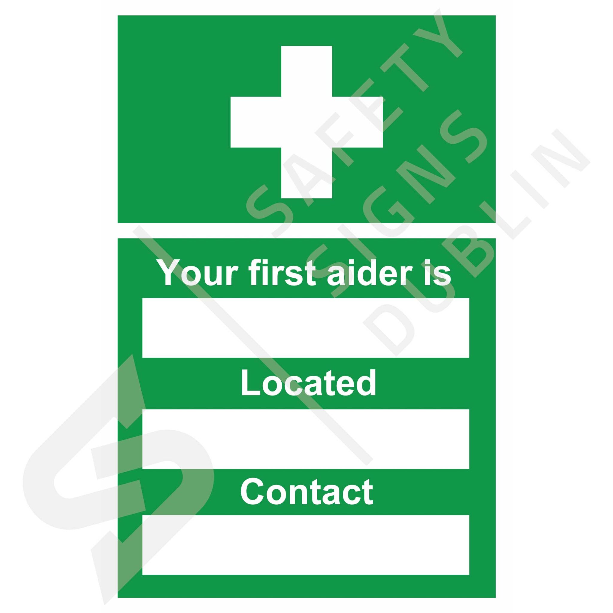 Your first aider is located contact S7081 - Safety Signs Dublin