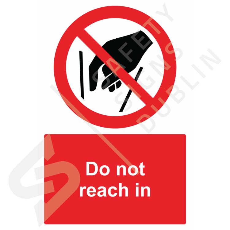 Do not reach in P6013 - Safety Signs Dublin