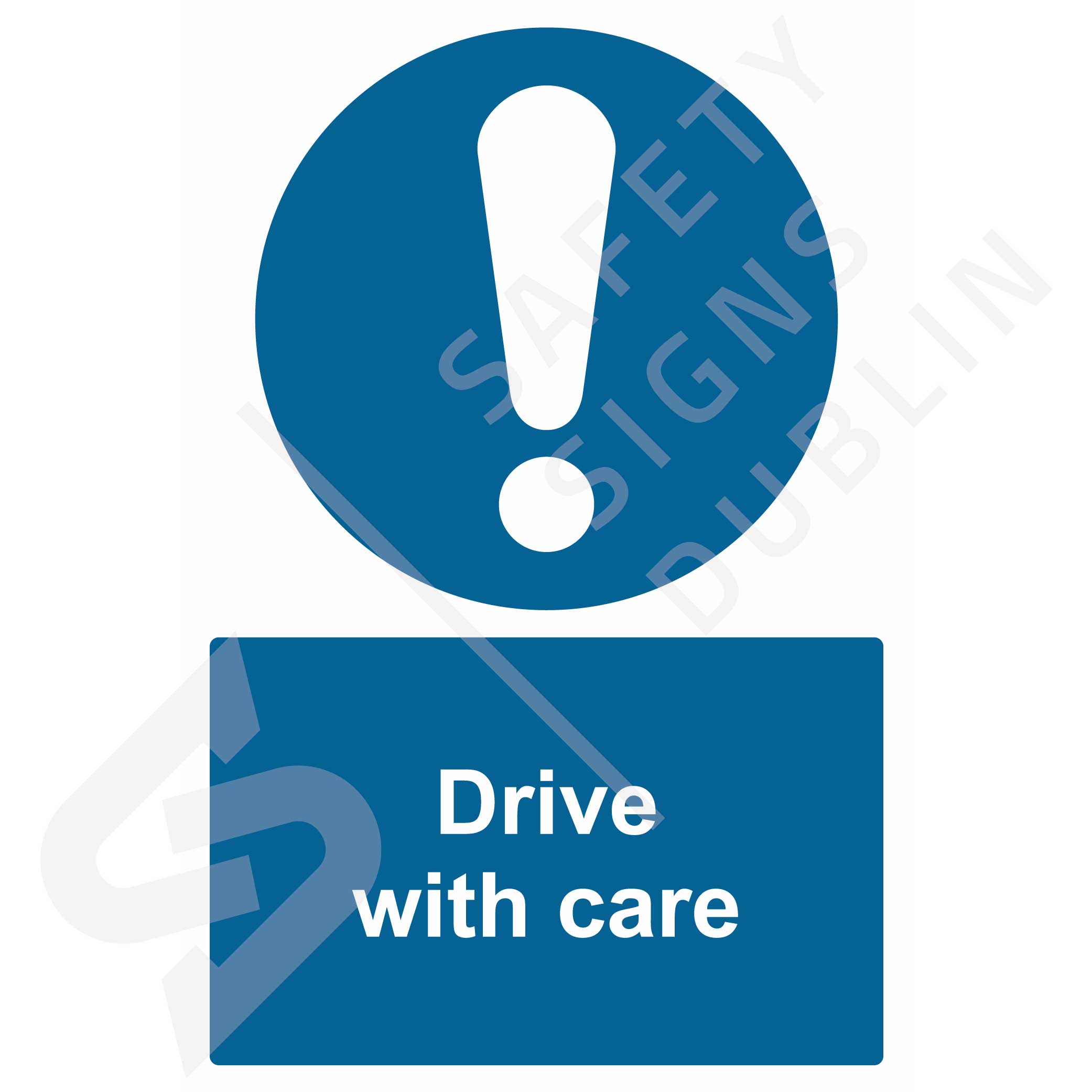 Drive with care M5032 - Safety Signs Dublin