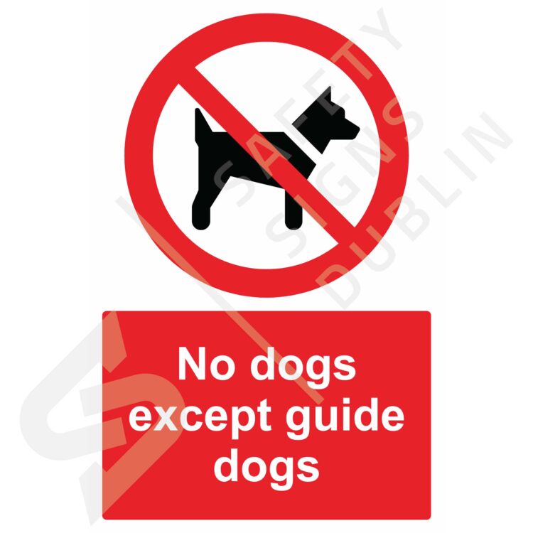 No dogs except guide dogs P6044 - Safety Signs Dublin