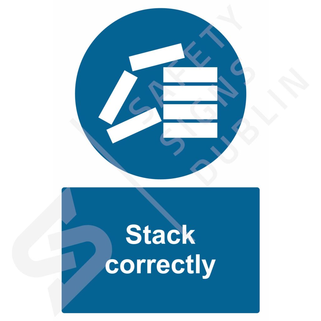 Stack correctly M5128 - Safety Signs Dublin
