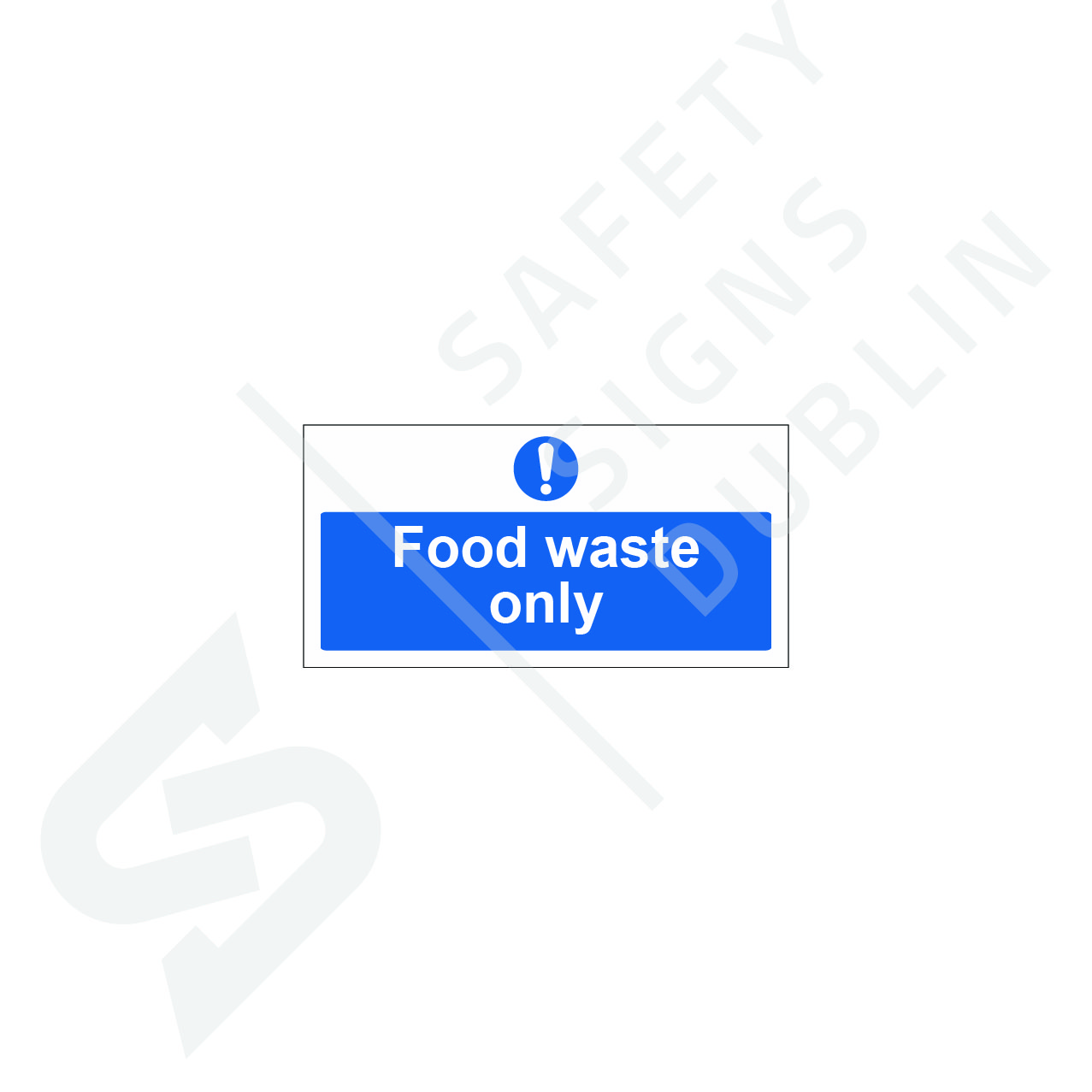 Food Waste Only FS3091 - Safety Signs Dublin