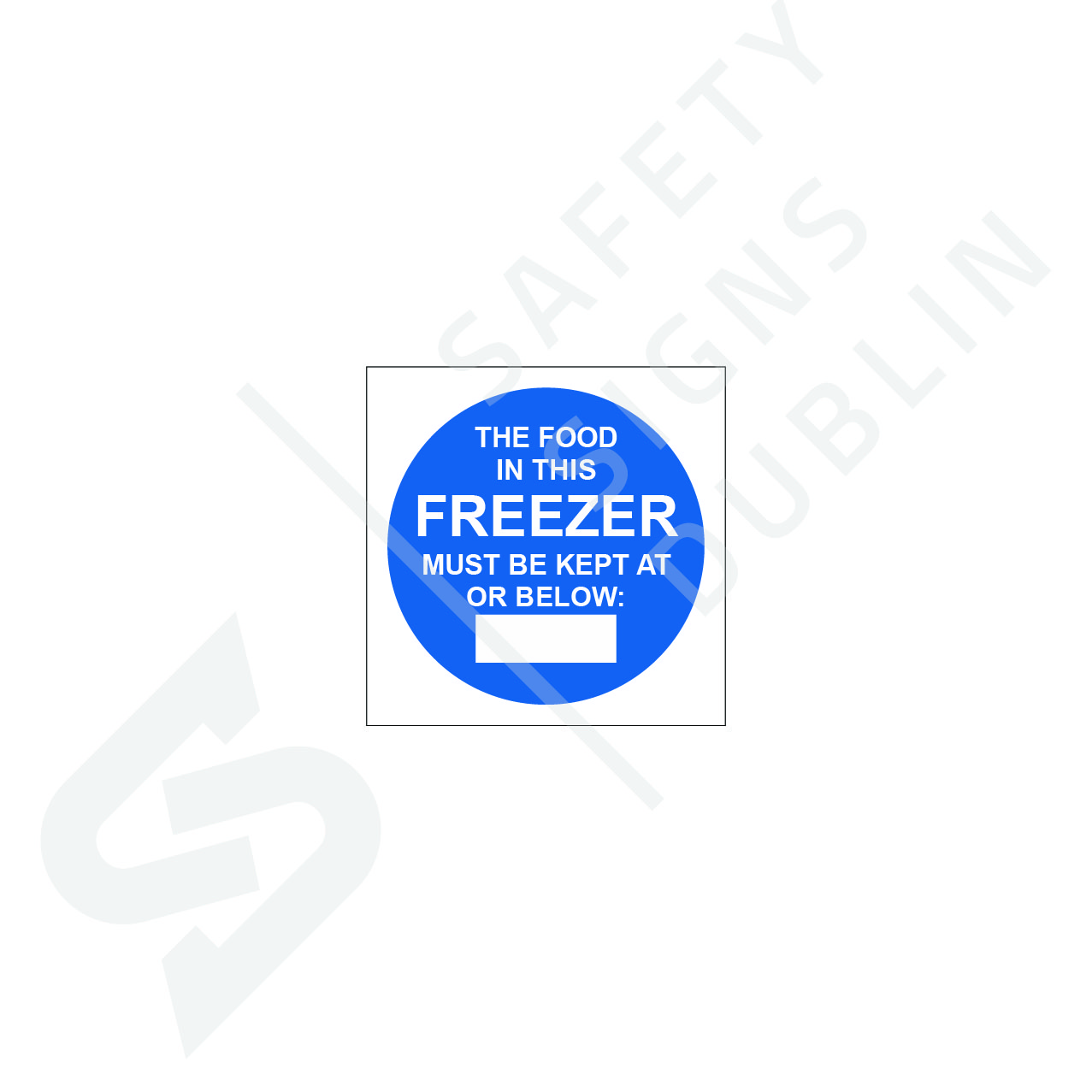 Freezer Temperature FS3073 - Safety Signs Dublin