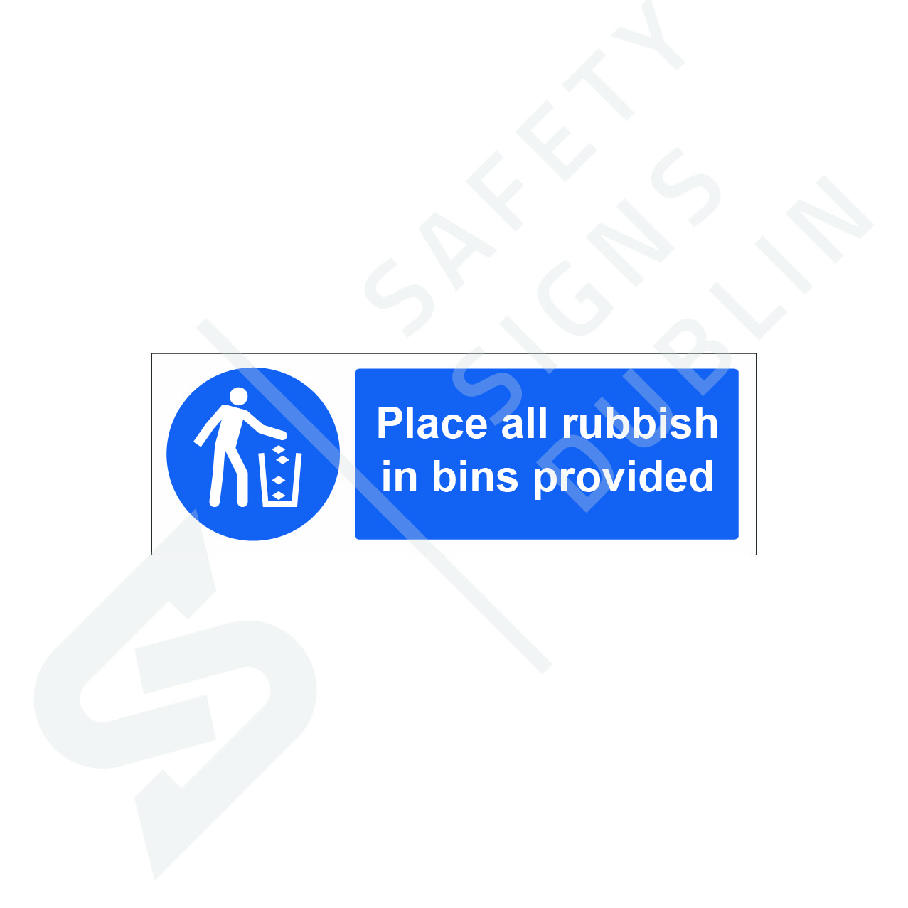 Place Rubbish in Bins FS3026 - Safety Signs Dublin